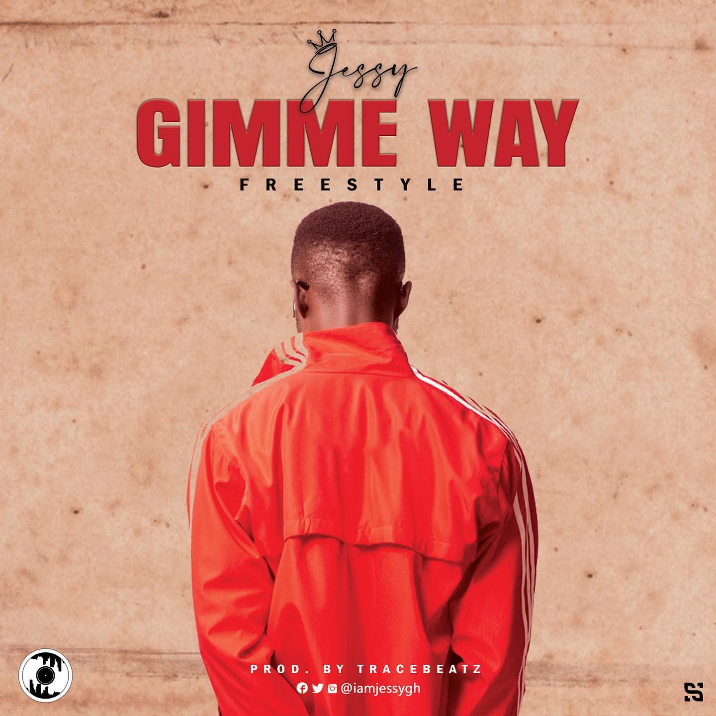 New Music: Jessy Gh – “Gimme Way”(Freestyle)